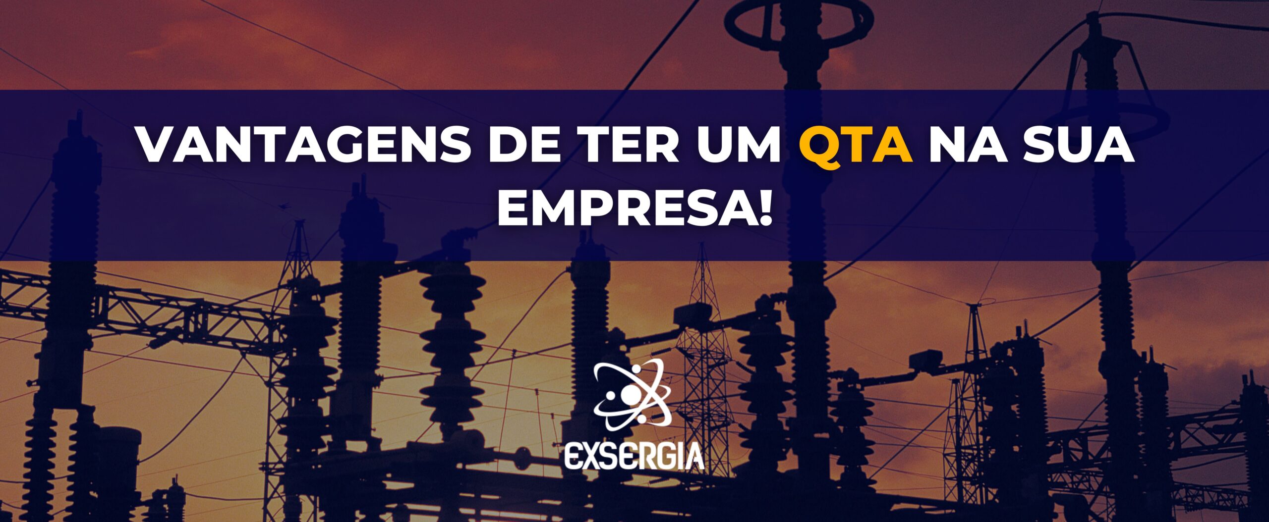 VANTAGENS DE SE TER UM QTA PARA A SUA EMPRESA - Exsergia