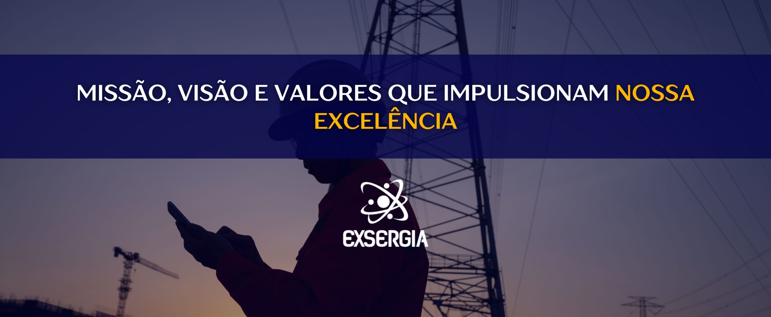 Você já conhece a nossa missão, visão e valores? - Exsergia
